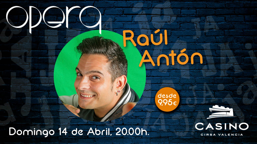 Raúl Antón en Ópera Valencia • Casino CIRSA Valencia
